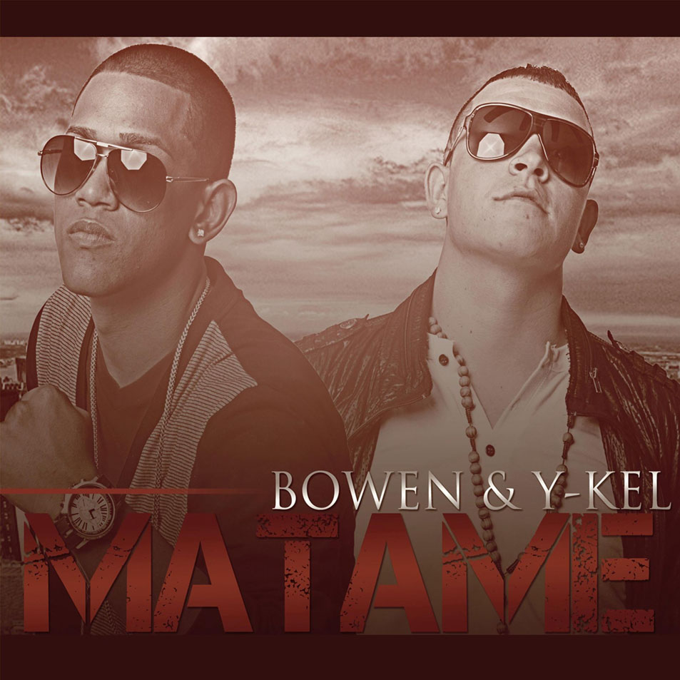 Car tula Frontal de Bowen & Y-Kel - Matame (Cd Single) - Portada