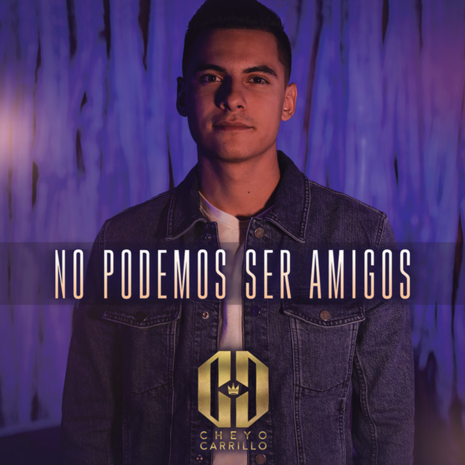 Car tula Frontal de Cheyo Carrillo - No Podemos Ser Amigos (Cd Single ...