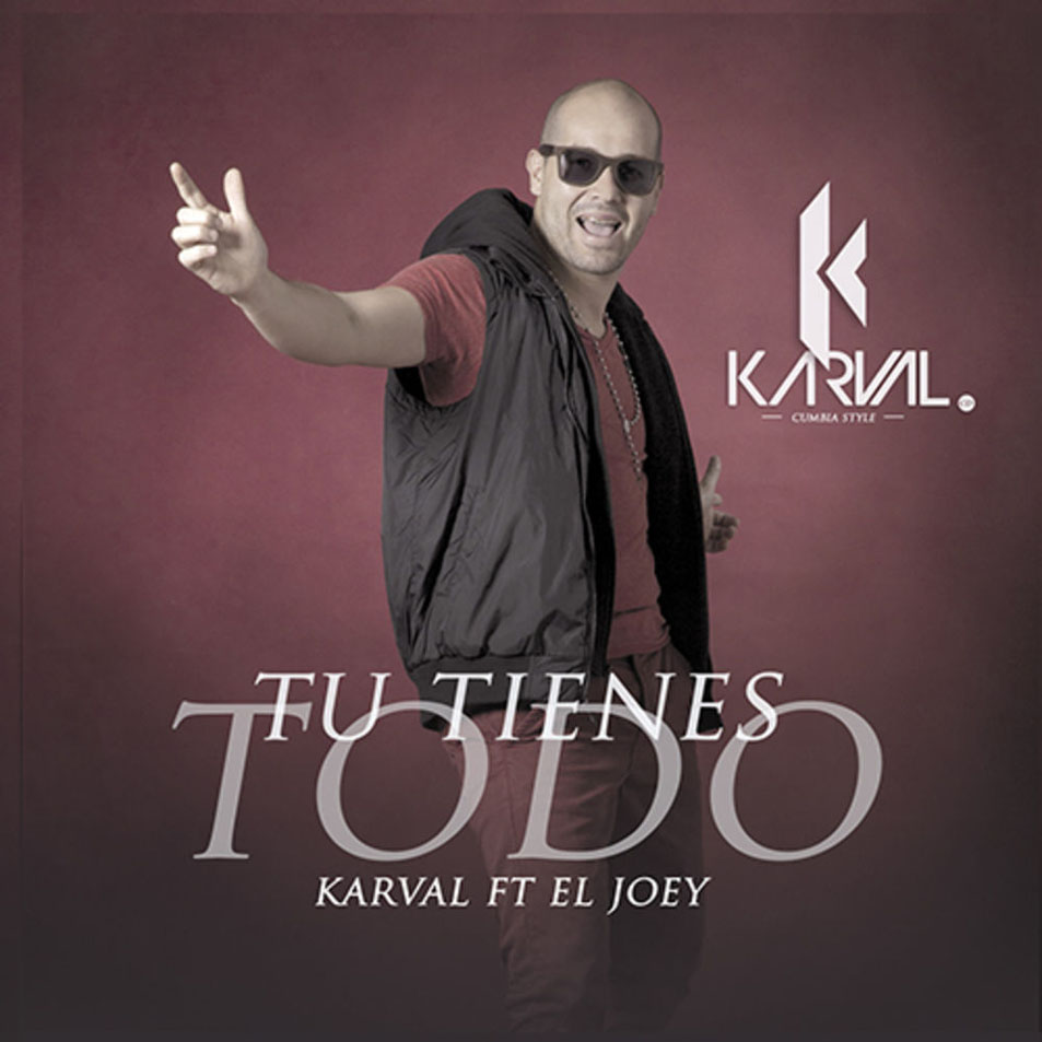 Car tula Frontal de Karval - Tu Tienes Todo (Featuring El Joey) (Cd ...