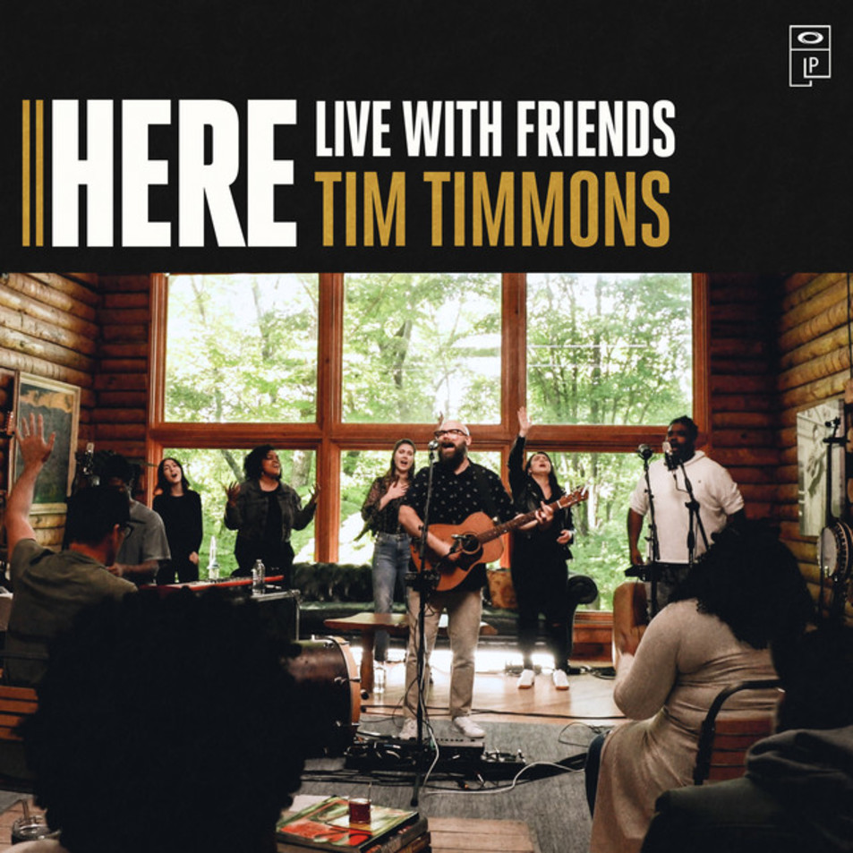 Car tula Frontal de Tim Timmons - Here (Live With Friends) - Portada